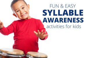 Syllable Awareness: 10 Playful Syllable Activities for Your Kids